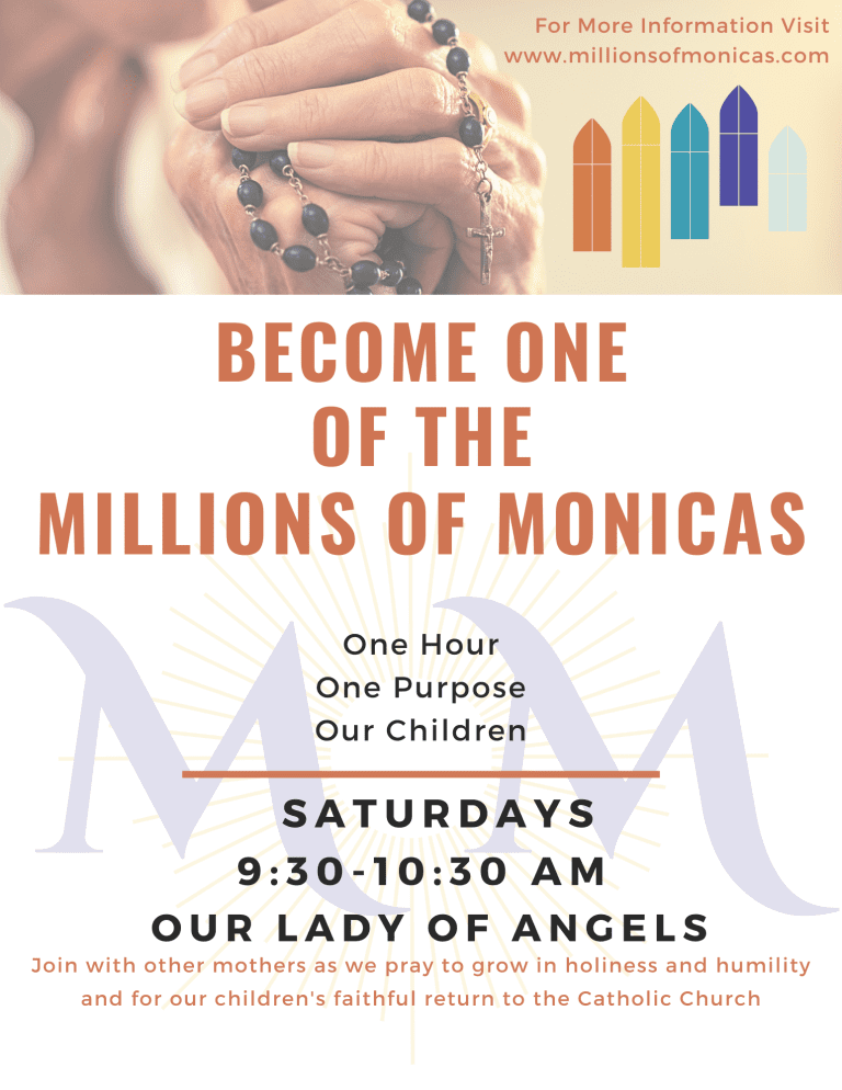 Millions of Monicas | Our Lady of Angels Catholic Church